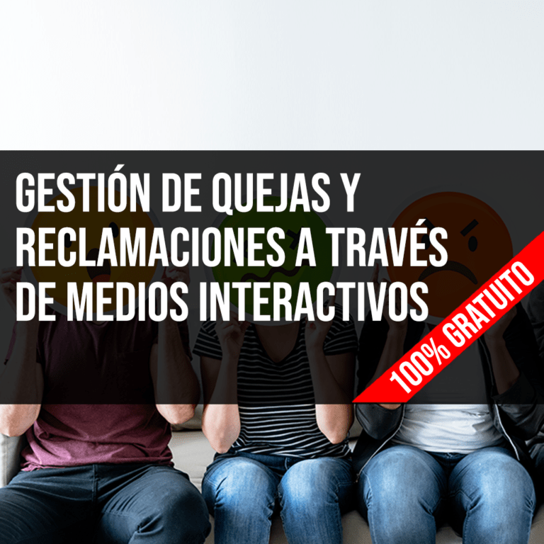 Gestión de quejas y reclamaciones a través de medios interactivos o ...